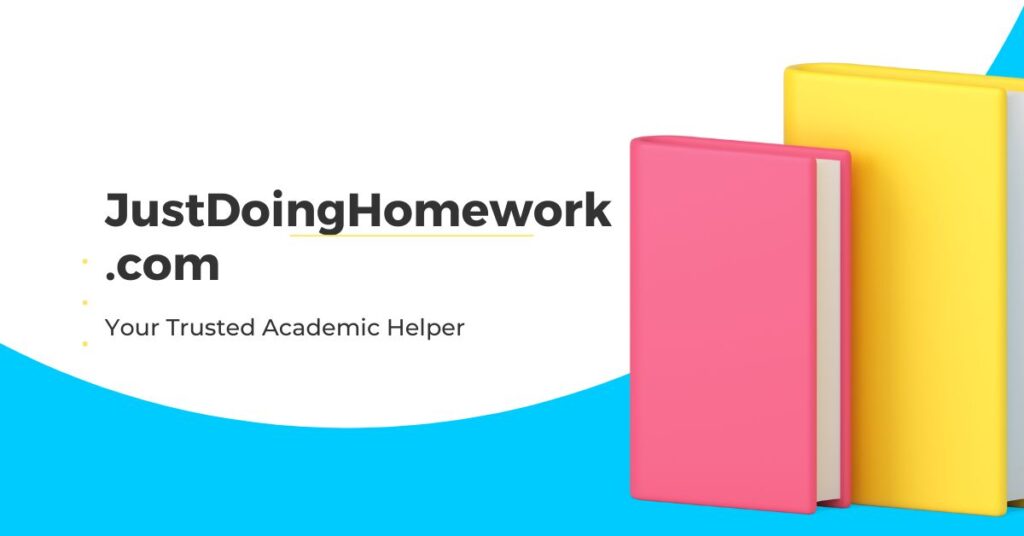 JustDoingHomework.com: Your Trusted Academic Helper