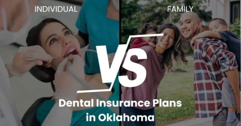 Comparing Individual vs. Family Dental Insurance Plans in Oklahoma